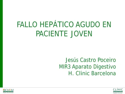 FALLO HEPÁTICO AGUDO EN PACIENTE JOVEN. Jesús Castro Poceiro MIR3 ...