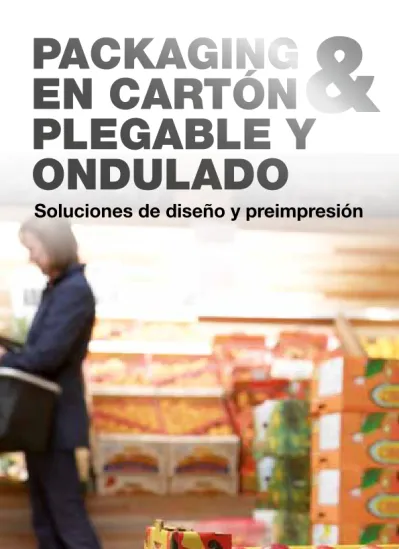 PACKAGING EN CARTÓN PLEGABLE Y ONDULADO. Soluciones de diseño y ...