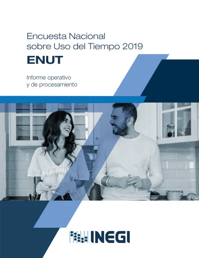 Encuesta Nacional sobre Uso del Tiempo 2019 ENUT. Informe operativo y ...
