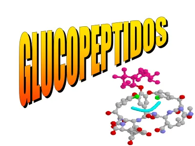GLUCOPEPTIDOS: Mecanismo de acción.