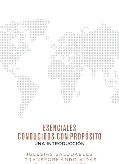 ESENCIALES CONDUCIDOS CON PROPÓSITO UNA INTRODUCCIÓN IGLESIAS ...