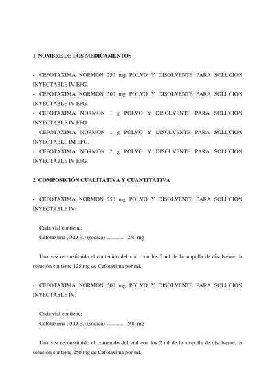 - CEFOTAXIMA NORMON 250 mg POLVO Y DISOLVENTE PARA SOLUCION INYECTABLE IV: