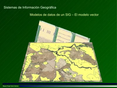 Sistemas de Información Geográfica. Modelos de datos de un SIG El ...