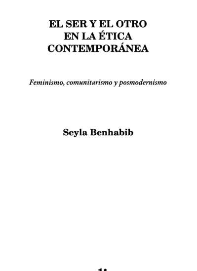 Benhabib Seyla – El Ser Y El Otro En La Etica Contemporanea