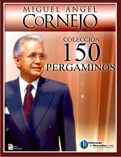 El Ser Excelente - Coleccion 150 Pergaminos-Miguel Angel Cornejo
