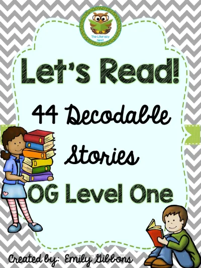 Let s Read! 44 Decodable Stories. OG Level One. Created by: Emily Gibbons