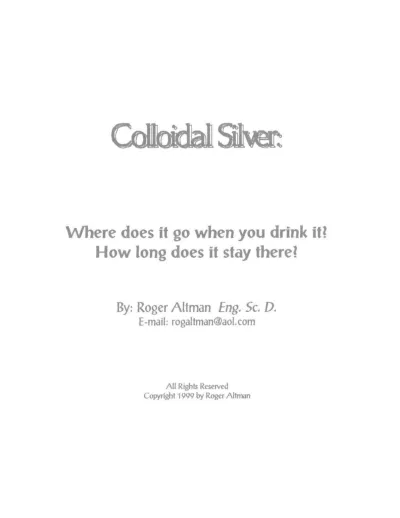 COLLOIDAL SILVER: WHERE DOES IT GO WHEN YOU DRINK IT? HOW LONG DOES IT ...